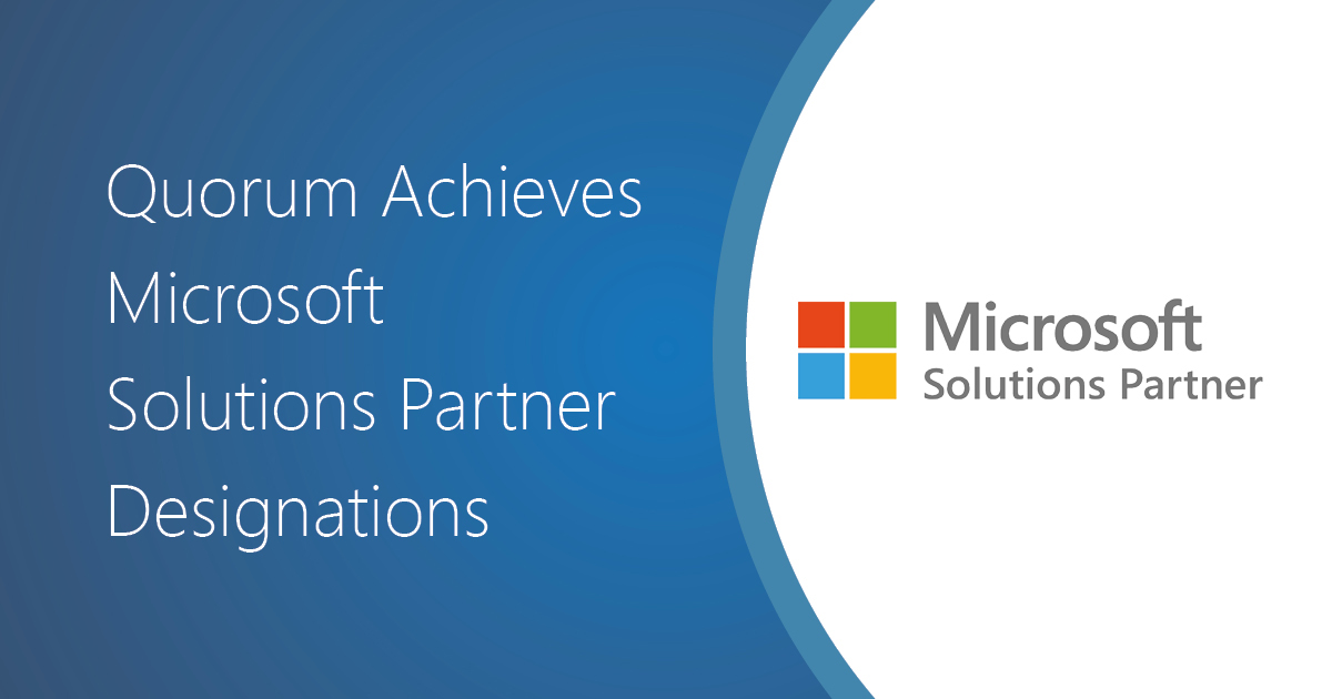 Quorum Achieves Microsoft Solutions Partner Designation - Quorum